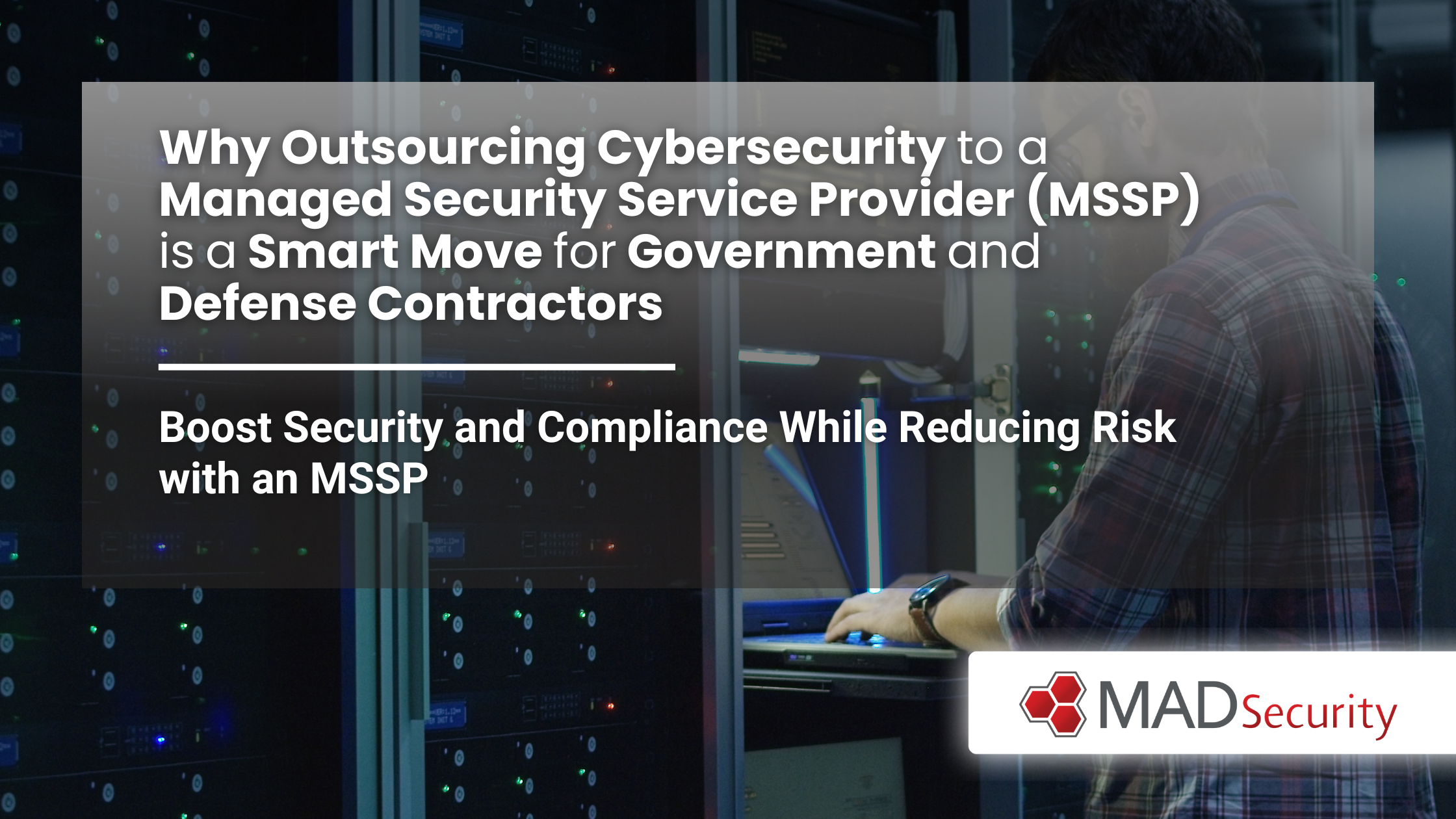 Outsourcing Cybersecurity: Is MSSP Smart? | MAD Security